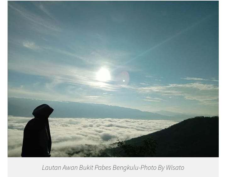 Lautan Awan Bukit Pabes, Eksotika Desa Pagar Agung Lebong Tengah ...